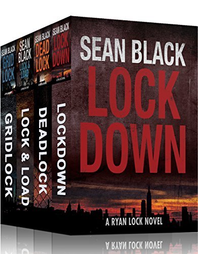 The Ryan Lock Series: Lockdown; Deadlock; Lock & Load; Gridlock by Sean ...