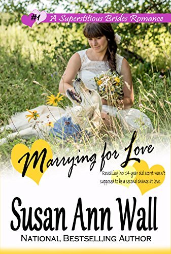 Marrying for Love (Superstitious Brides, #1) by Susan Ann Wall | Goodreads