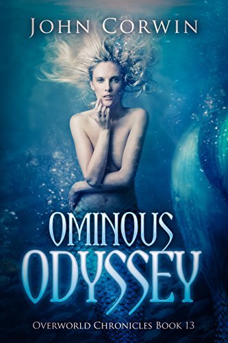 Ominous Odyssey (Overworld Chronicles, #13) by John Corwin | Goodreads