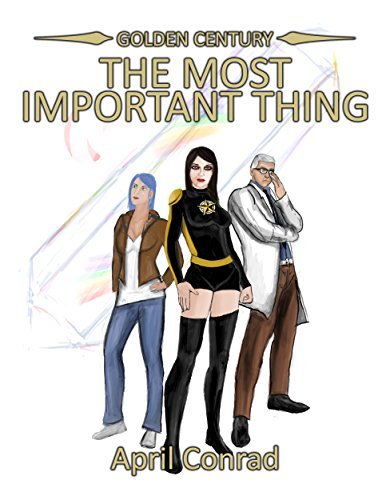The Most Important Thing (Golden Century Book 2) by April Conrad ...
