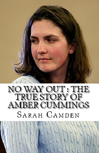 No Way Out : The True Story of Amber Cummings: Stories of True Crime by ...