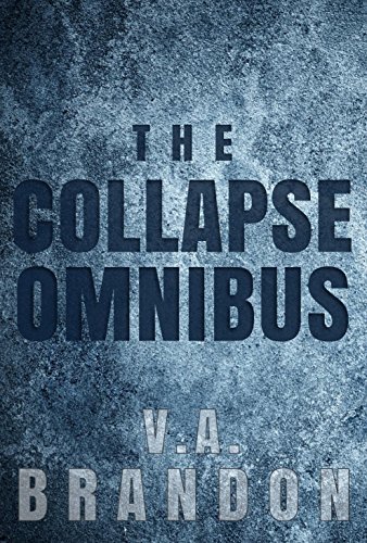 The Collapse Omnibus by V.A. Brandon | Goodreads