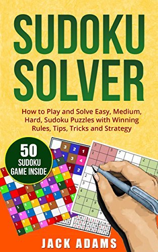 Sudoku Solver: How to Play and Solve Easy, Medium & Hard Sudoku Puzzles with Winning Rules, Tips ...