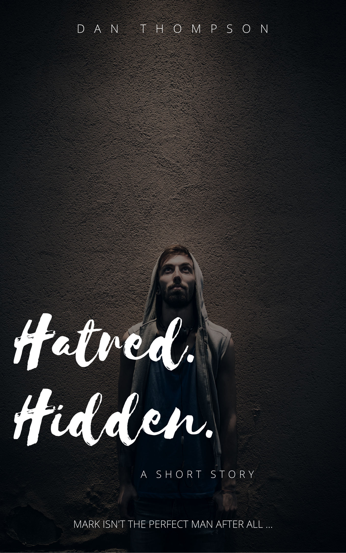 Hatred. Hidden. by Dan C. Thompson | Goodreads