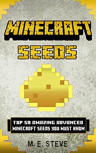 Minecraft Seeds: Top 50 Amazing Advanced Minecraft Seeds You Must Know ...