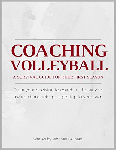 Coaching Volleyball: A Survival Guide For Your First Season by Whitney ...