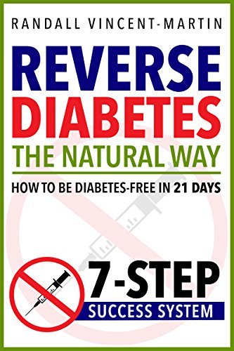 Reverse Diabetes: The Natural Way - How To Be Diabetes-Free In 21 Days ...