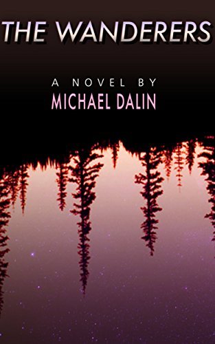The Wanderers by Michael Dalin | Goodreads