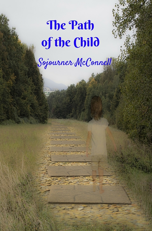 The Path of the Child by Sojourner McConnell | Goodreads