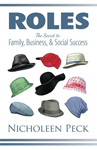 Roles: The Secret to Family, Business, and Social Success by Nicholeen ...