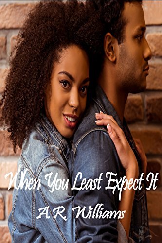 When You Least Expect It by A.R. Williams | Goodreads