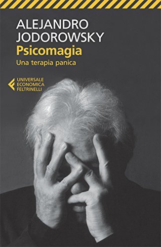 Psicomagia. Una terapia panica by Alejandro Jodorowsky | Goodreads