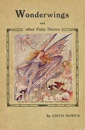 Wonder-Wings and other Fairy Stories Illustrated by Edith Howes | Goodreads