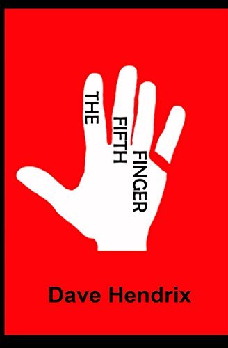 The Fifth Finger by Dave Hendrix | Goodreads