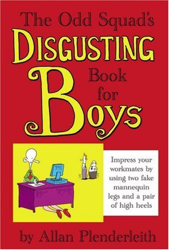 The Odd Squad's Disgusting Book for Boys (Odd Squad) by allan ...