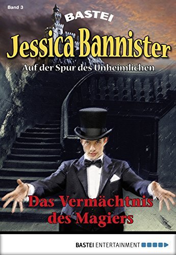 Jessica Bannister - Folge 003: Das Vermächtnis des Magiers by Janet ...