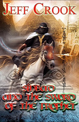 Sinbad and the Sword of the Prophet by Jeff Crook | Goodreads
