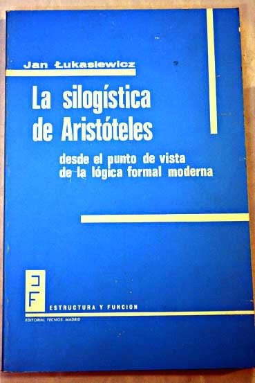 La silogística de Aristóteles by Jan Lukasiewicz | Goodreads