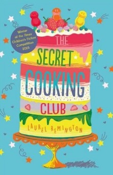 The Secret Cooking Club by Laurel Remington | Goodreads