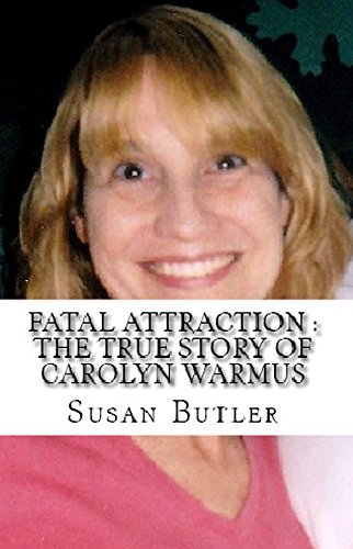 Fatal Attraction: The True Story of Carolyn Warmus by Susan Butler ...