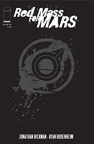 A Red Mass For Mars #4 by Jonathan Hickman | Goodreads