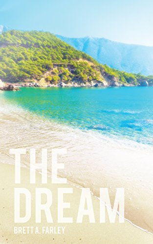 The Dream by Brett Farley | Goodreads