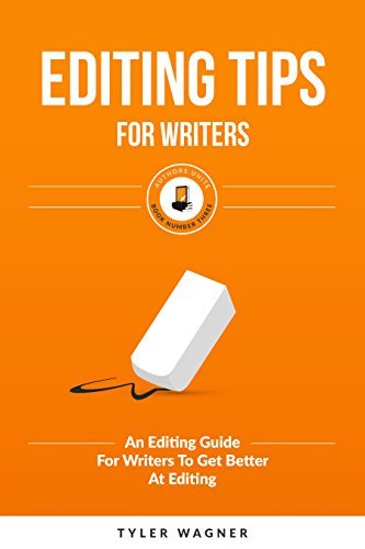 Editing Tips For Writers: An Editing Guide For Writers To Get Better At ...