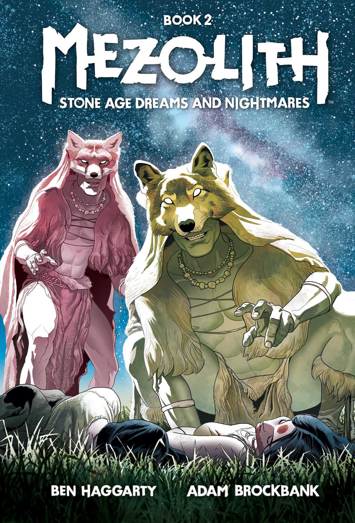 Mezolith Book 2: Stone age dreams and nightmares by Ben Haggarty ...