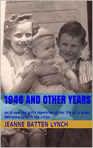 1946 and other years: An 8 year old girl's memories of her life on a ...
