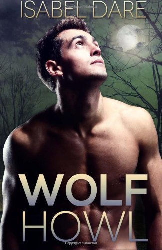 Wolf Howl (Mountain Wolves) by Isabel Dare | Goodreads