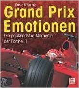 Grand Prix Emotionen: Die packendsten Momente der Formel 1 by Paolo D ...