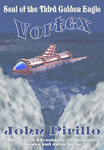 Vortex, Seal of the Third Golden Eagle: The Secret Adventures of ...