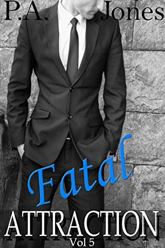 Fatal Attraction Vol. 5 by P.A. Jones | Goodreads