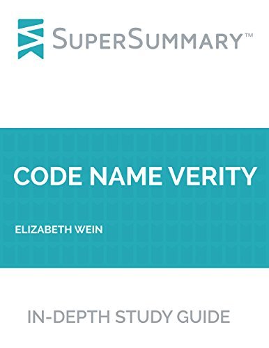 Study Guide: Code Name Verity by Elizabeth Wein by SuperSummary | Goodreads