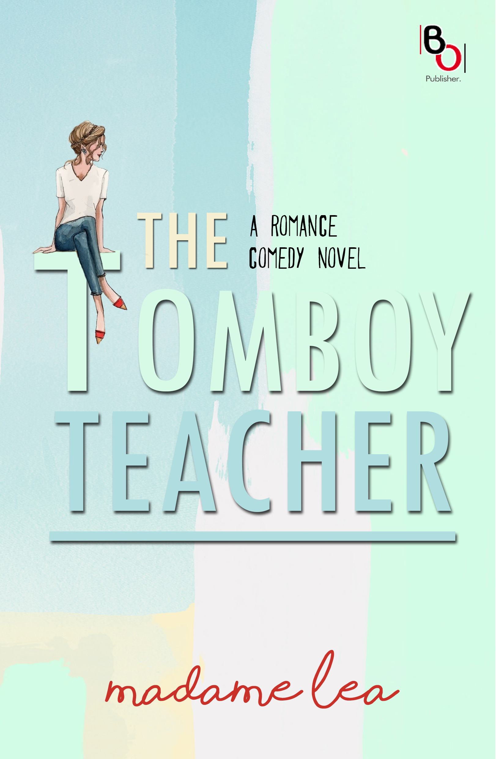 The Tomboy Teacher by Madame Lea | Goodreads