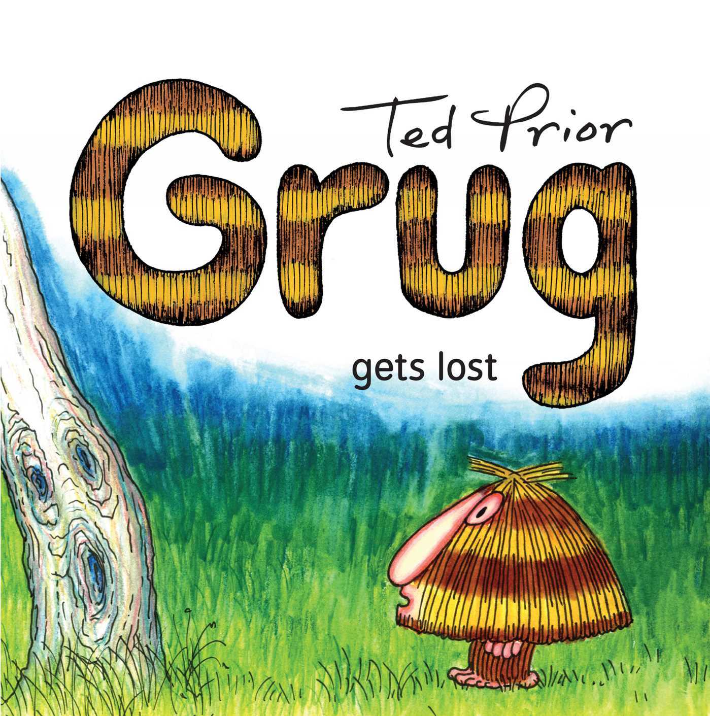 Grug Gets Lost by Ted Prior | Goodreads
