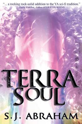 Terra Soul by S.J. Abraham | Goodreads