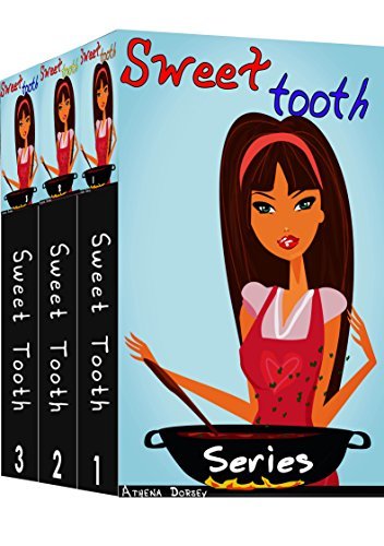 Sweet Tooth Series (Sweet Tooth #1-3) by Athena Dorsey | Goodreads