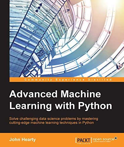 Advanced Machine Learning with Python: Solve data science problems by ...