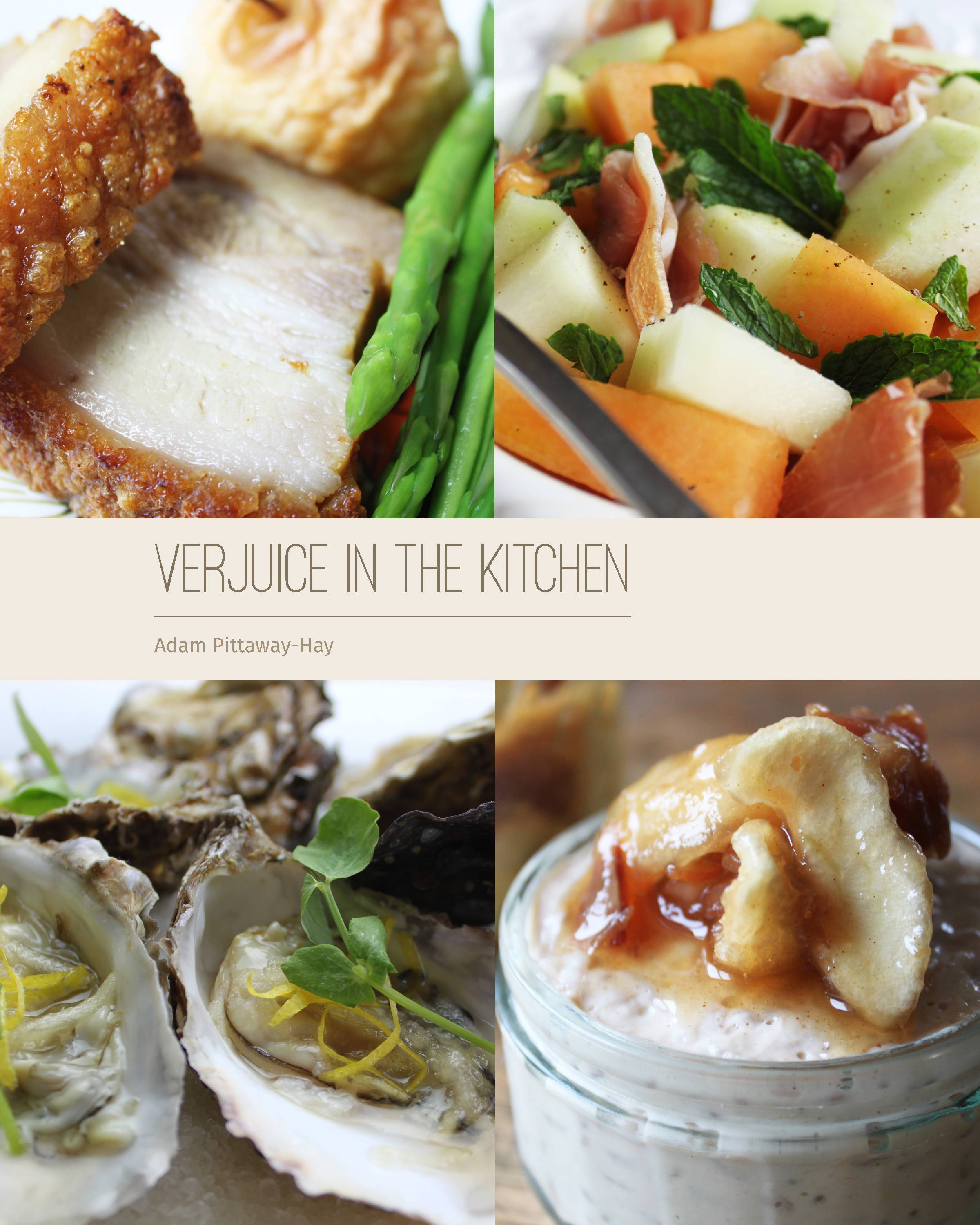 Verjuice In The Kitchen by Adam Pittaway-Hay | Goodreads