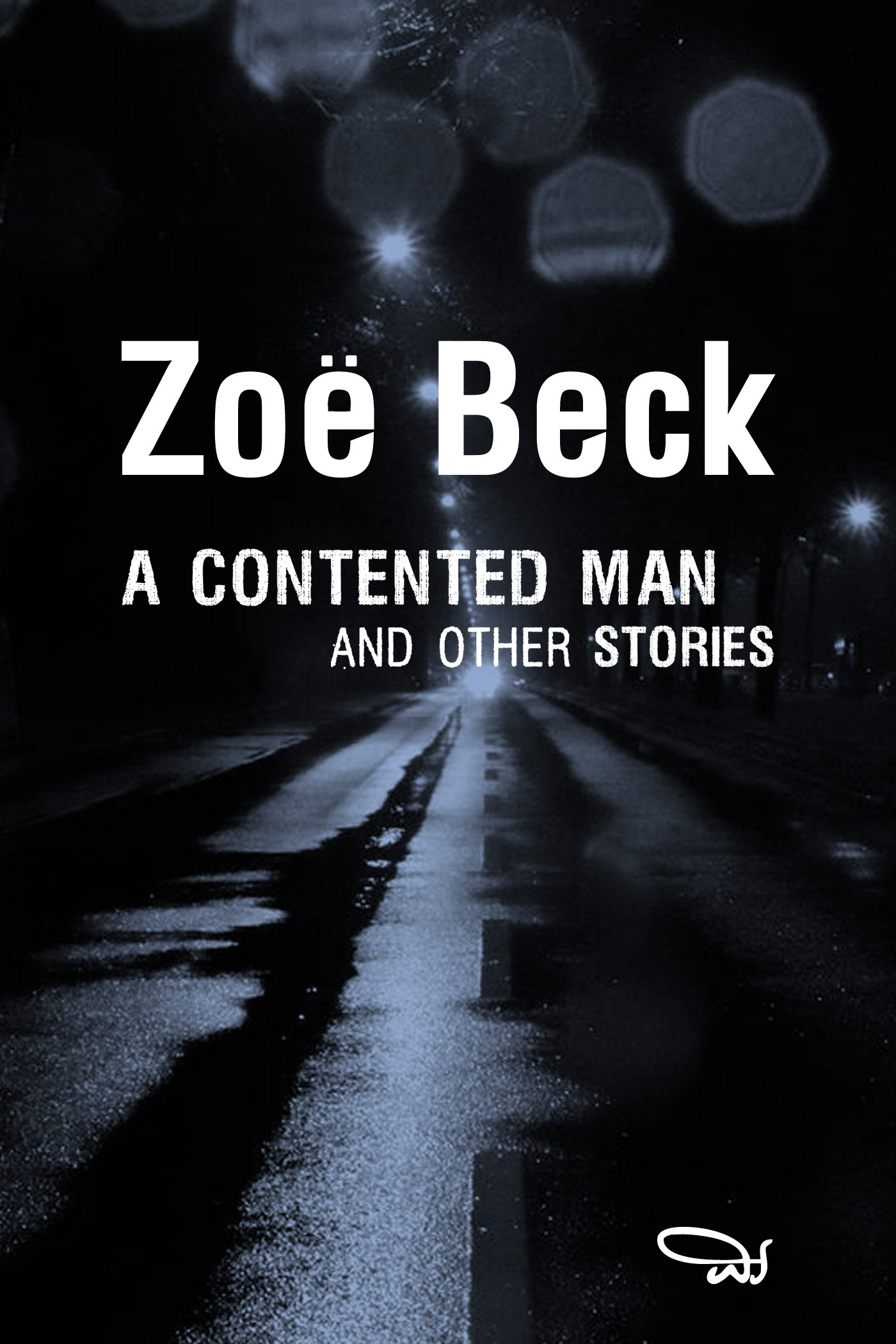 A Contented Man and Other Stories by Zoë Beck | Goodreads
