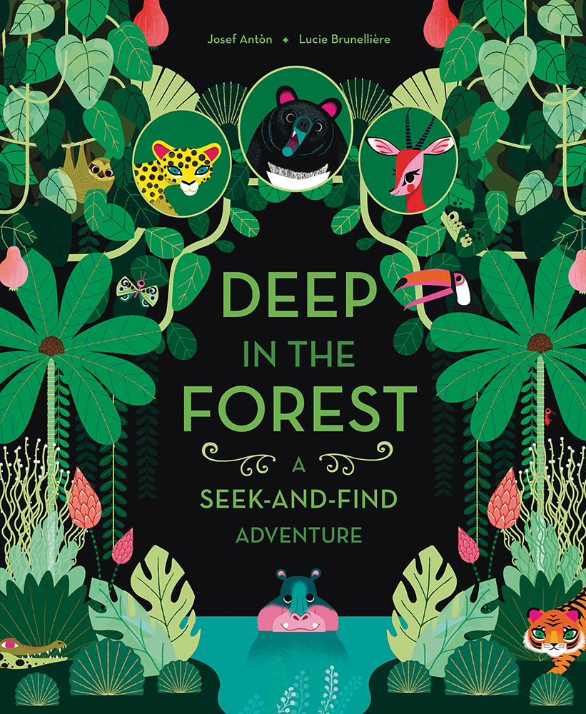 Deep in the Forest: A Seek-and-Find Adventure by Josef Antòn | Goodreads