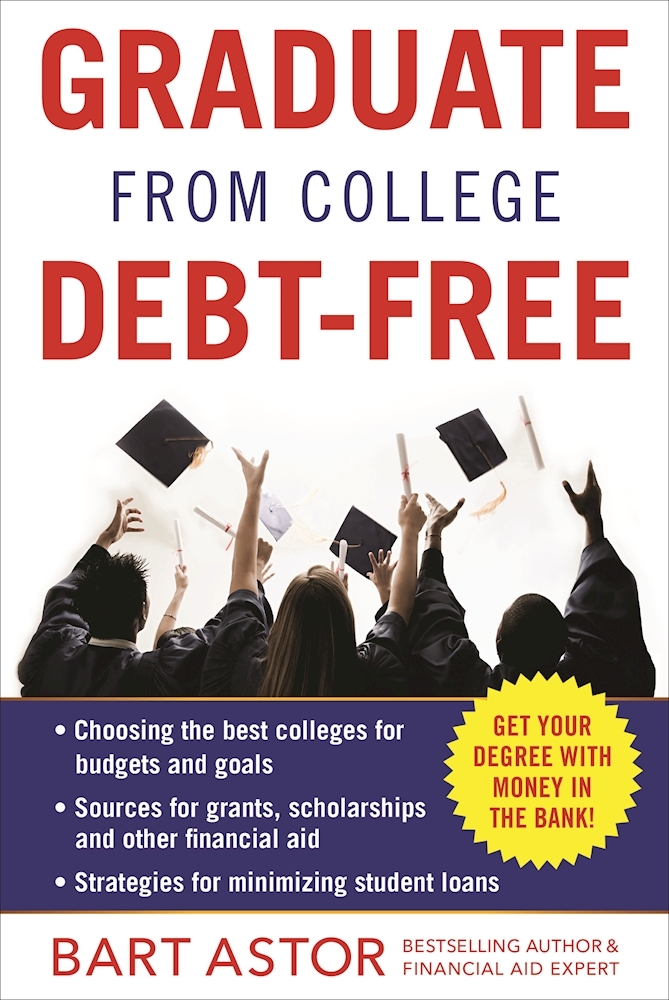 Graduate from College Debt-Free: Get Your Degree With Money In The Bank ...