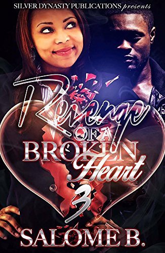 Revenge of a Broken Heart 3 by Salome B. | Goodreads