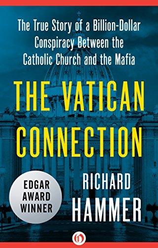 The Vatican Connection: The True Story of a Billion-Dollar Conspiracy ...