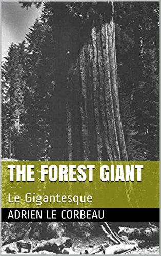 The Forest Giant: Le Gigantesque by Adrien Le Corbeau | Goodreads