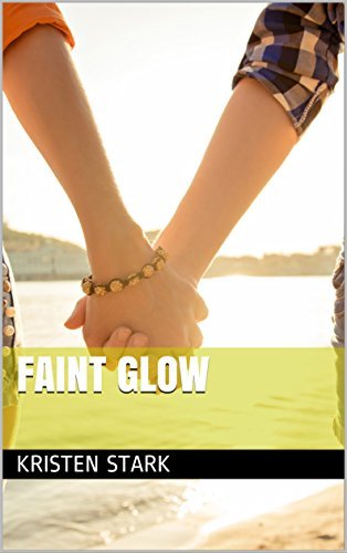Faint Glow by Kristen Stark | Goodreads