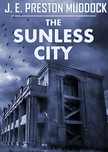 The Sunless City: A Classic Sci-Fi Novel by J.E. Preston Muddock ...