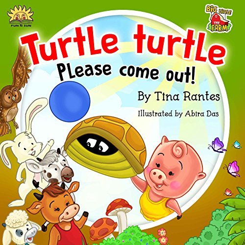 Turtle, Turtle Please Come Out by Tina Rantes | Goodreads