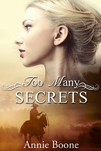 Too Many Secrets by Annie Boone | Goodreads